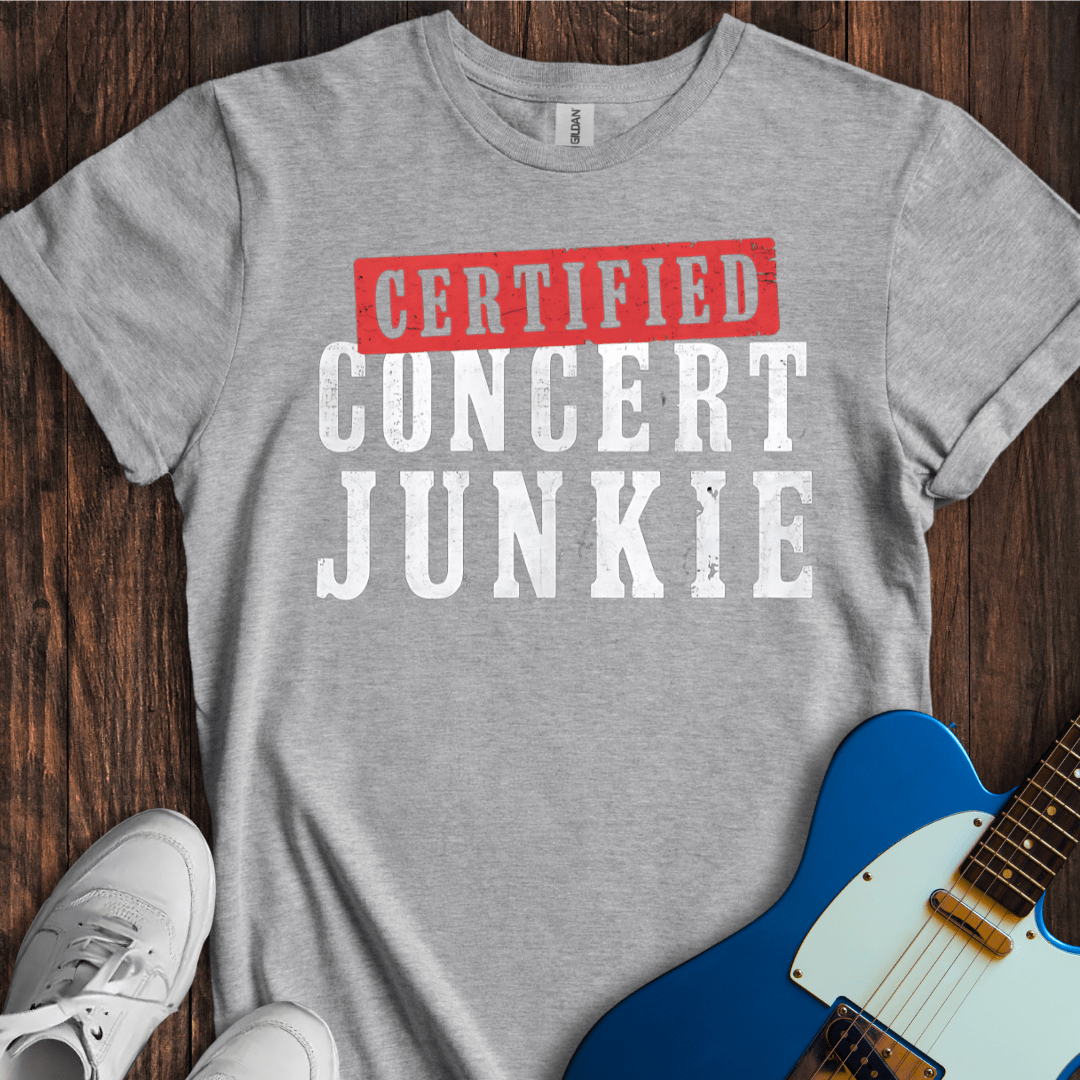Certified Concert Junkie T-Shirt – MUSEEK Merchandise
