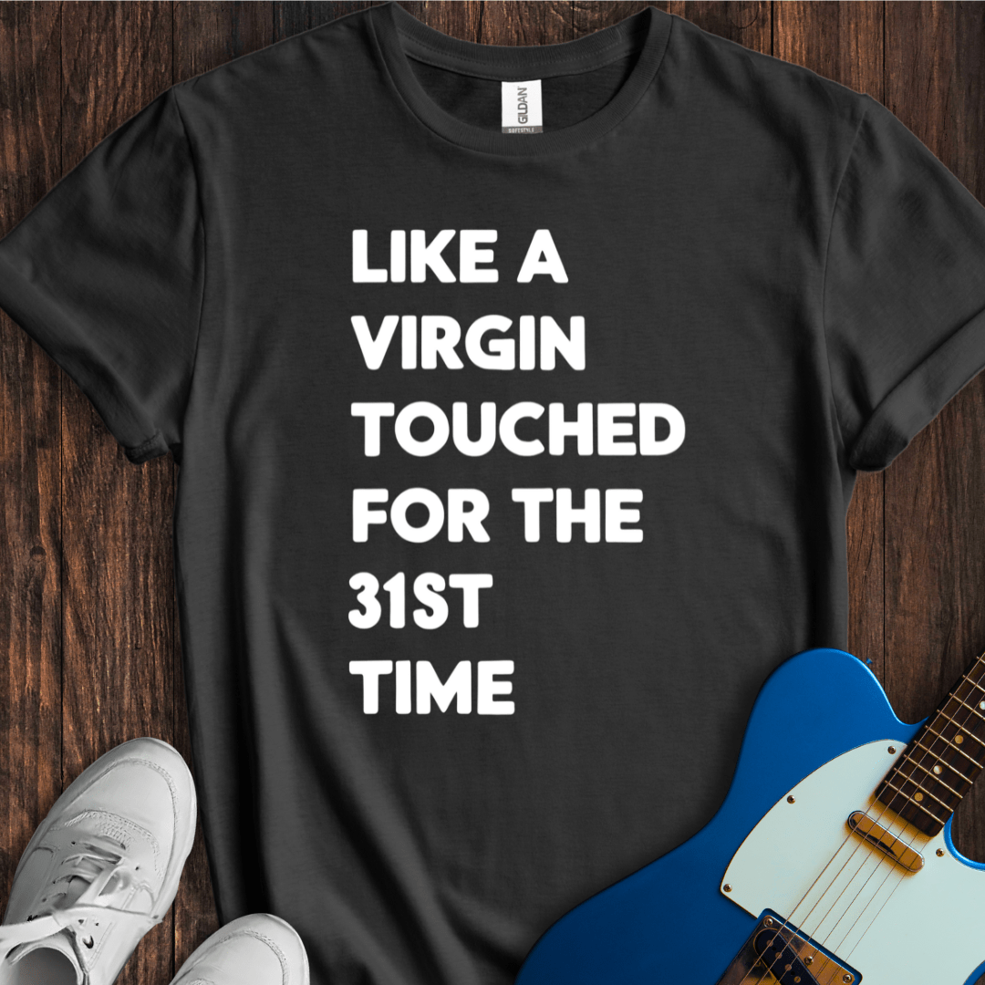 Like A Virgin... T-Shirt – MUSEEK Merchandise