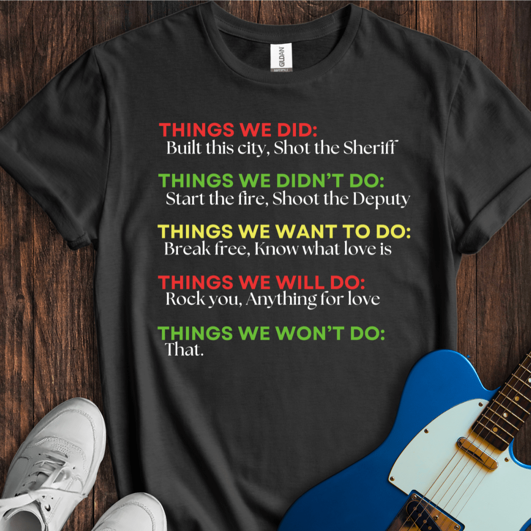 Things We Did... T-Shirt – MUSEEK Merchandise